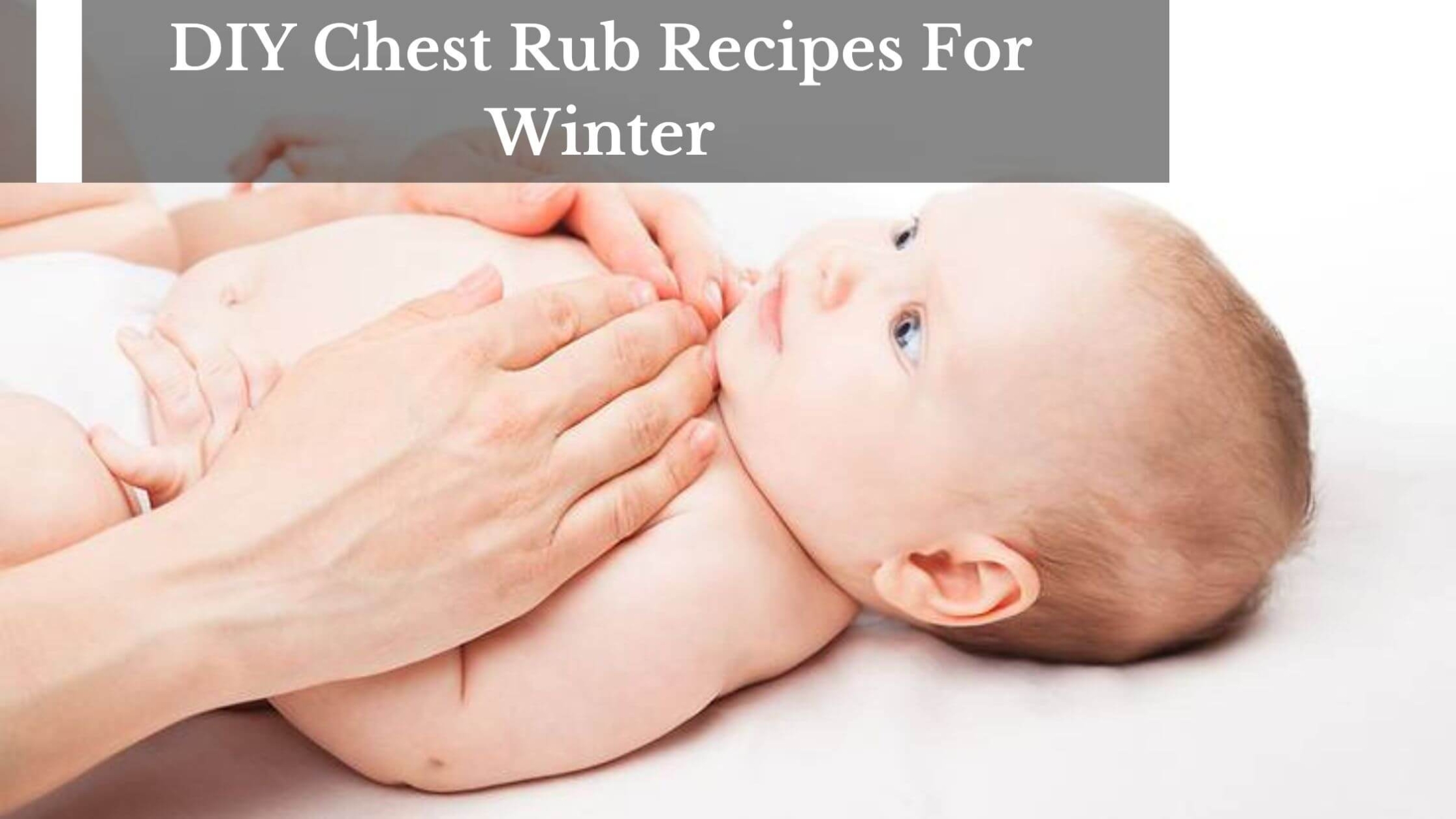 DIY Chest Rub Recipes For Winter