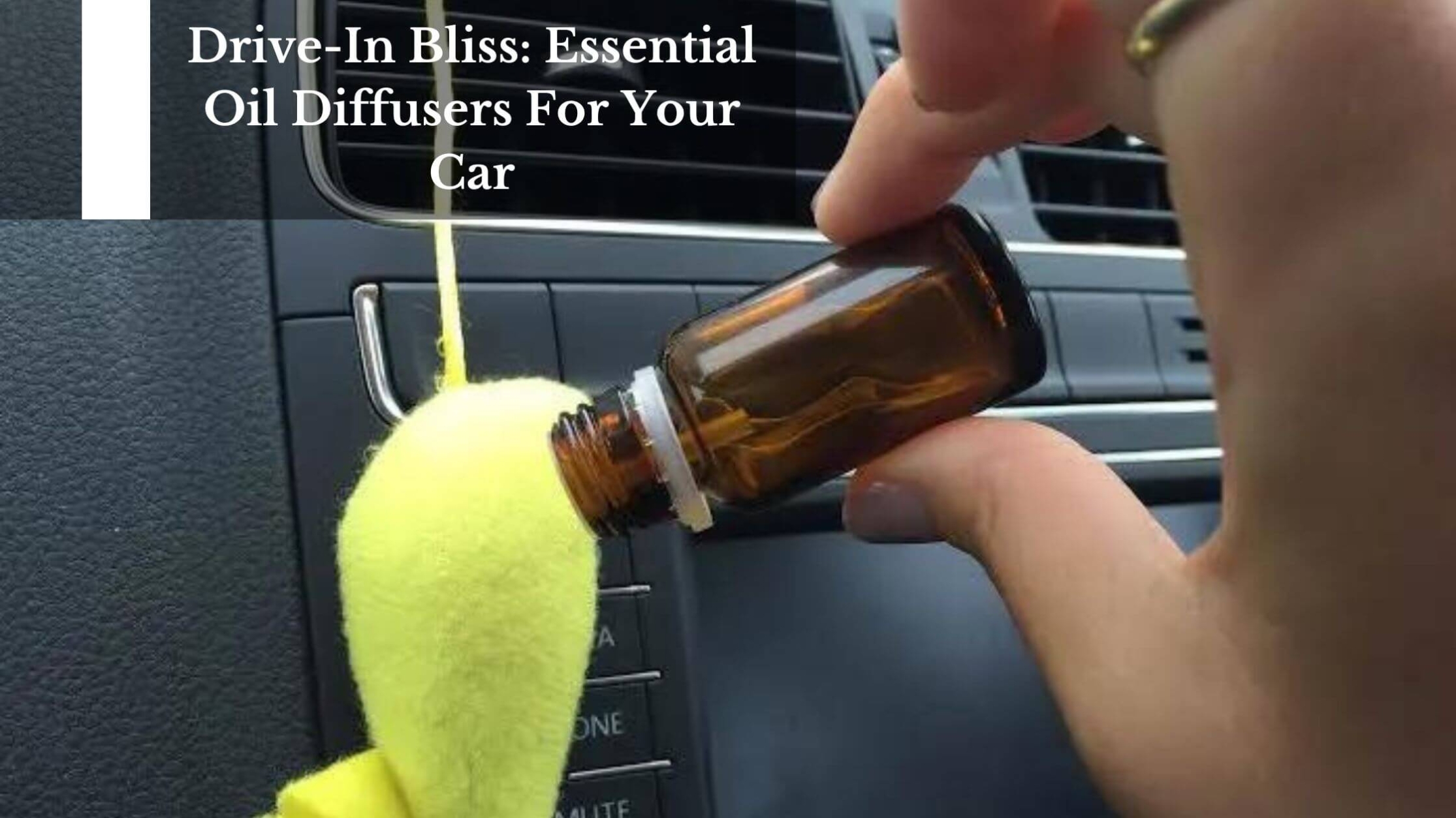 Drive-In Bliss: Essential Oil Diffusers For Your Car
