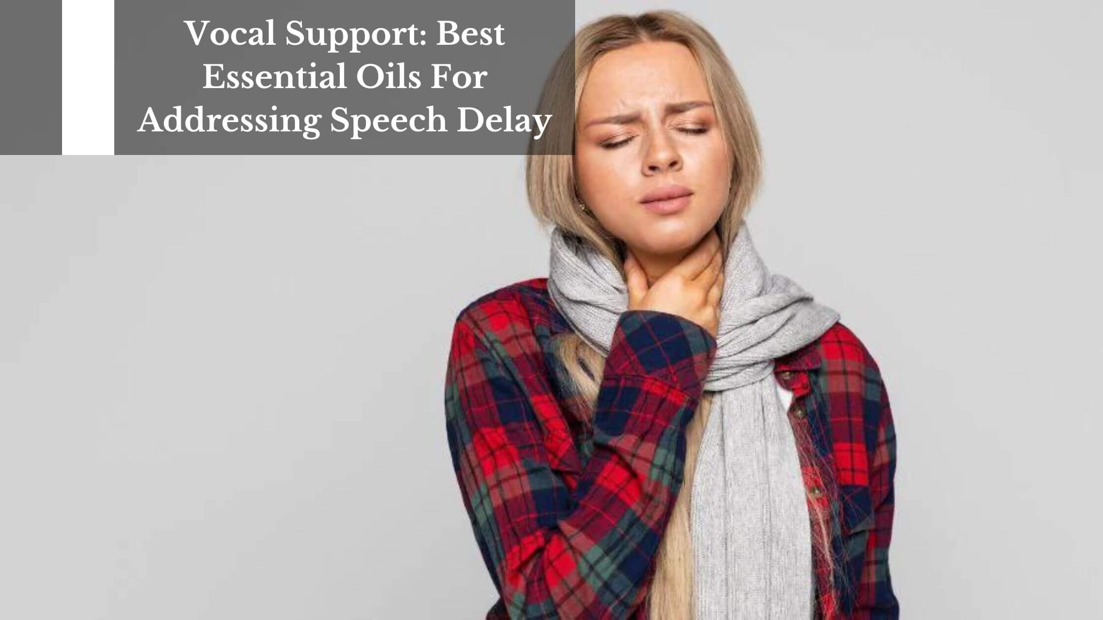 Vocal Support: Best Essential Oils For Addressing Speech Delay